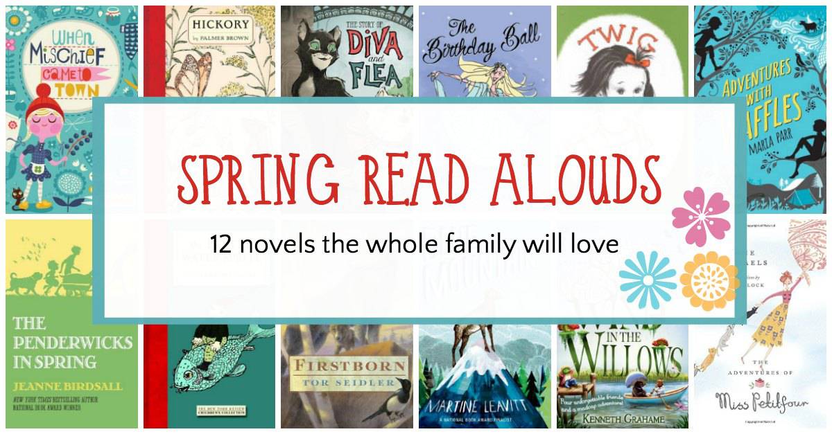 Spring Read Alouds The Whole Family Will Love Spring Read Alouds The Whole Family Will Love