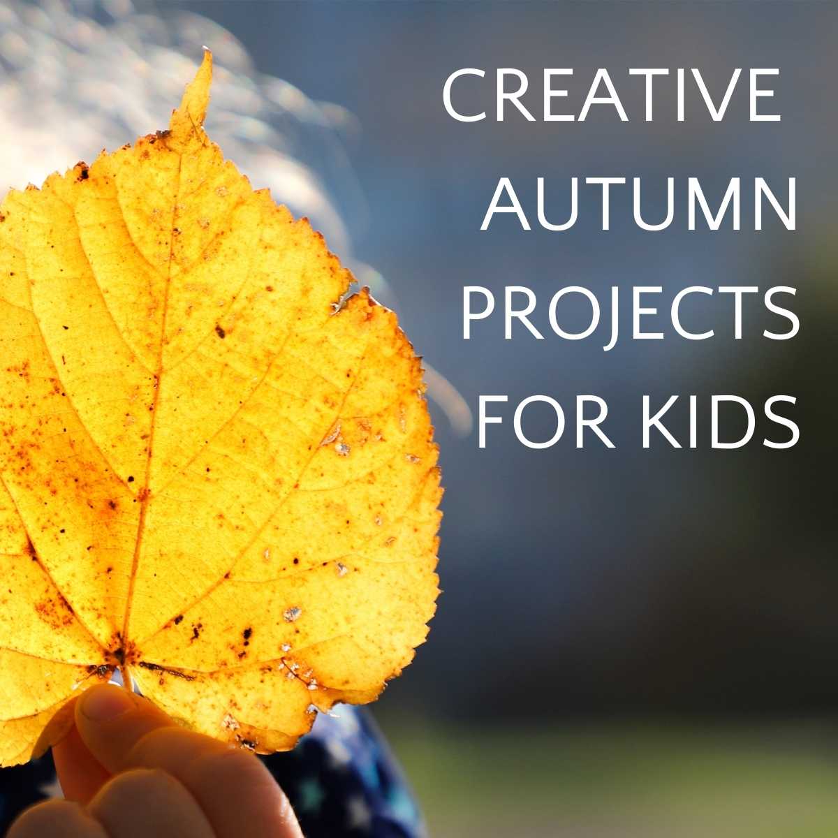 9 Creative (and Easy) Autumn Activities for Kids