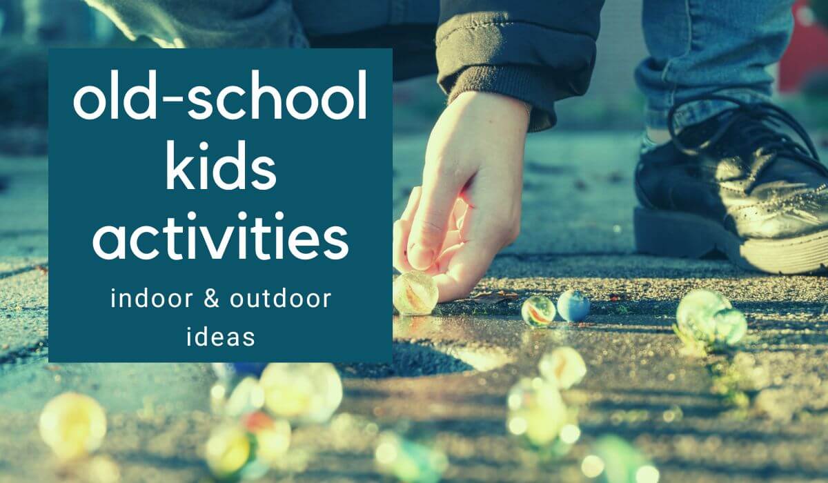 10 Best Old-Fashioned Games Modern Kids Love